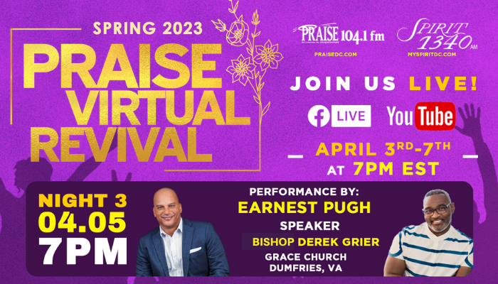 Watch Praise Virtual Spring Revival with Ernest Pugh and Bishop Derek Grier
